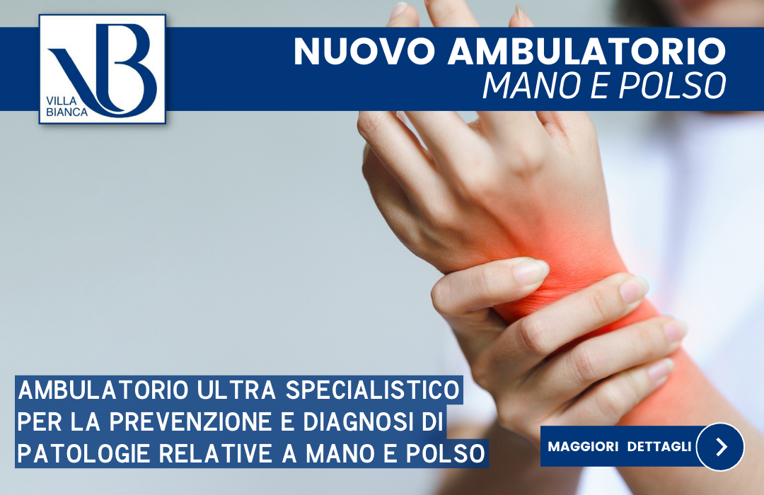 Da oggi è attivo il nuovo Ambulatorio Ultra Specialistico Mano e Polso - Villa Bianca - Casa di ...